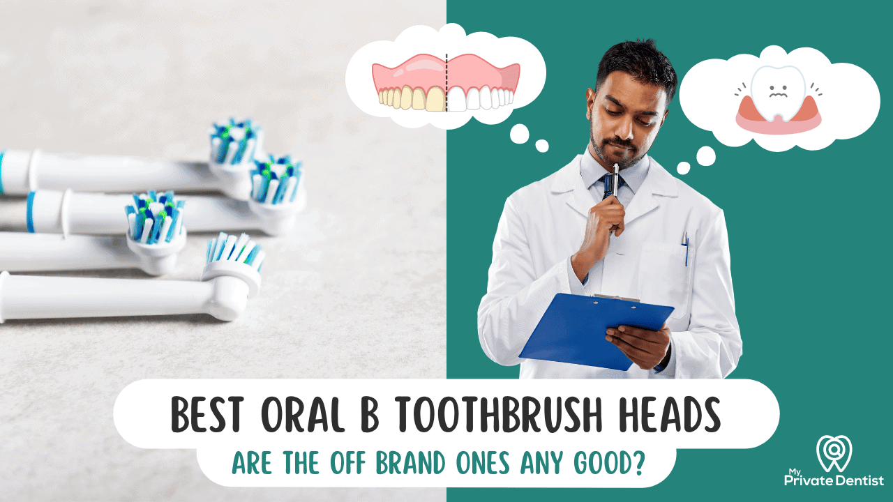 Best Oral-B Toothbrush Heads (2025): A Dentist's Guide - My Private Dentist