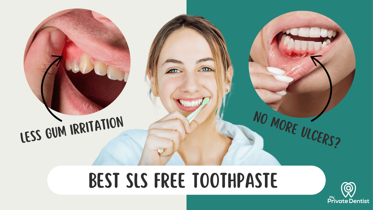 Best SLS Free Toothpaste 2025: Avoid Irritation From Sodium Lauryl Sulphate - My Private Dentist