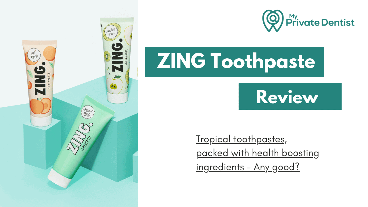 Zing Toothpaste Review 2025: SLS Free With Fluoride AND Hydroxyapatite - My Private Dentist